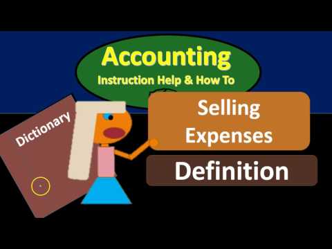 Selling Expenses Definition - What are Selling Expenses?