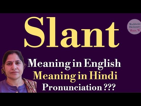 slant meaning l meaning of slant l slant ka hindi mein kya matlab hota hai l vocabulary