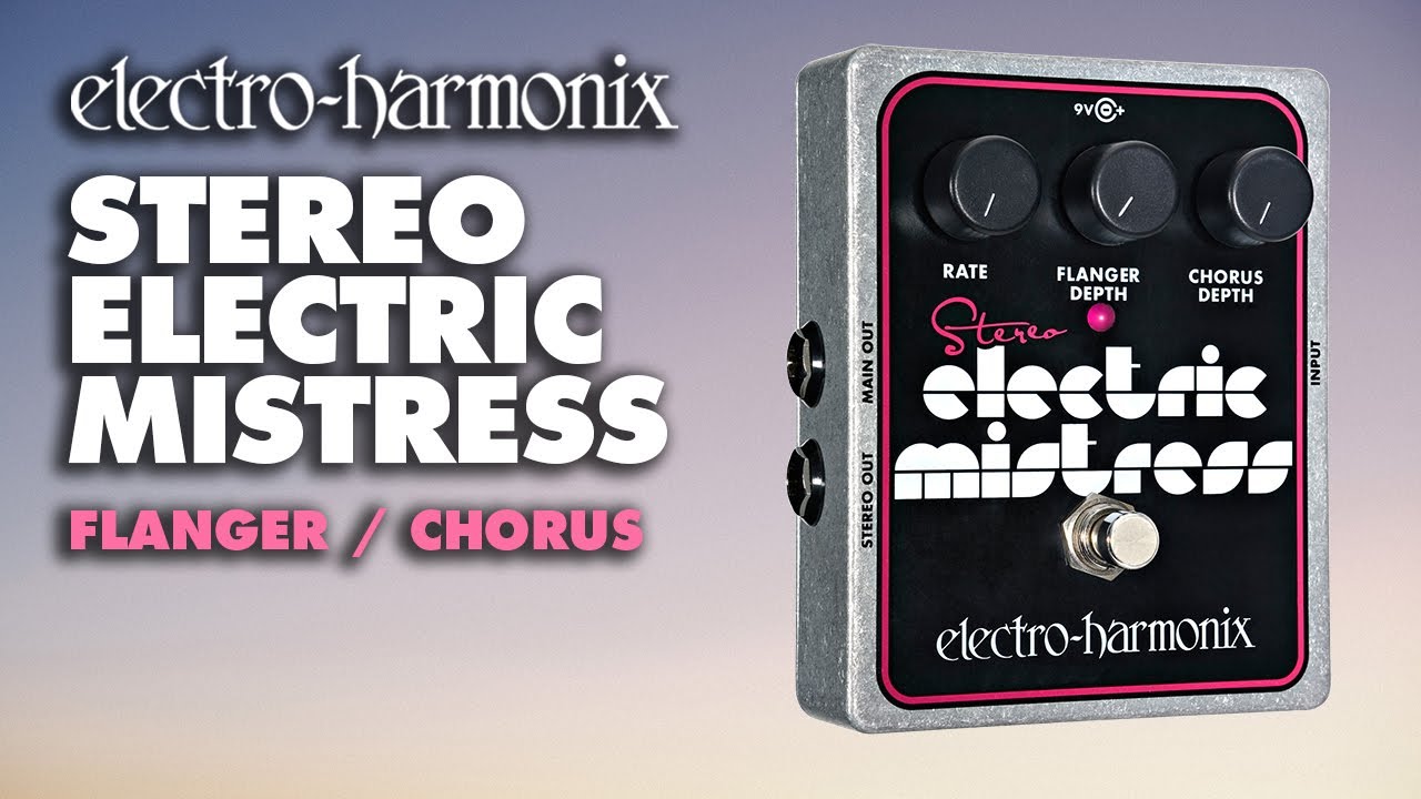 Electro-Harmonix Stereo Electric Mistress Flanger / Chorus Pedal (Demo by JJ Tanis)
