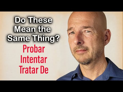 Translating "To Try" With Intentar, Probar and Tratar De