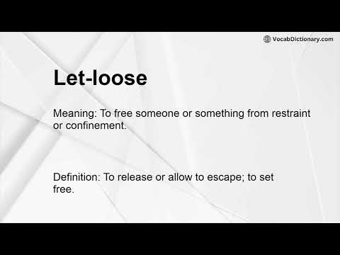 Let-loose Meaning
