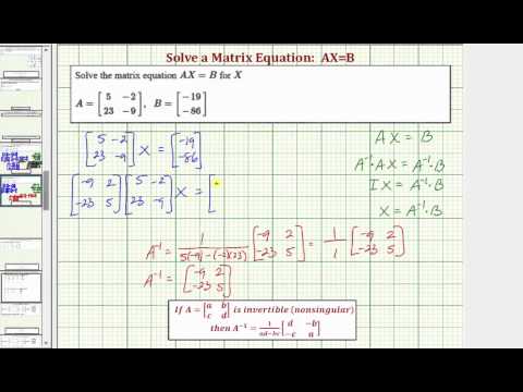 Ex 1: Solve the Matrix Equation AX=B (2×2) | Math Help from Arithmetic ...