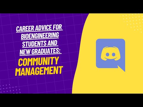 Career Advice for Bioengineering Students and New Graduates: Community Management