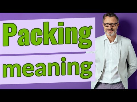 Packing | Meaning of packing π π