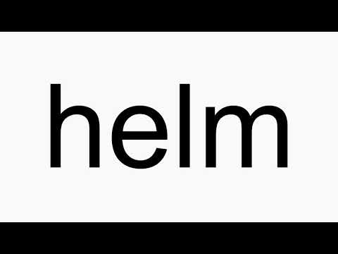 How to pronounce helm