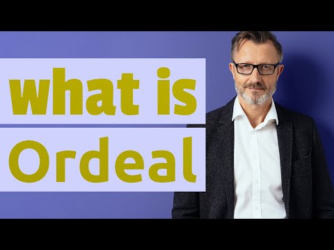 Ordeal | Meaning of ordeal