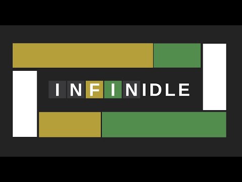 INFINIDLE - Never Ending Wordle! - Have Fun With Wordle Puzzles As Much As You Want Up to Infinity