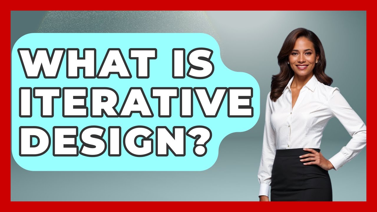 What Is Iterative Design? - Graphic Design Nerd