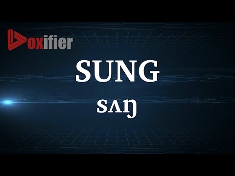 English Pronunciation of Sung - Voxifier.com