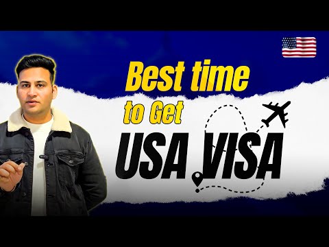 Best time to Apply USA Visa video | US Visa update 2025 | Best Time to Get USA Visa