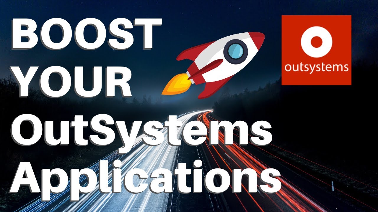 Boost your OutSystems Applications with these 10 SUPER TIPS