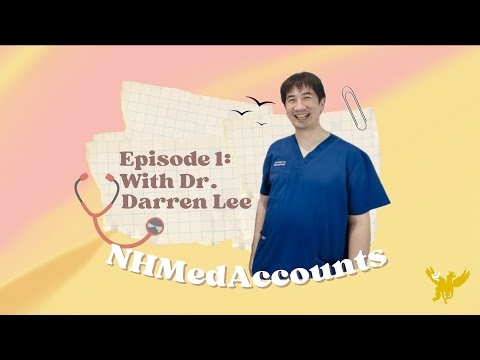 NHMed Accounts: EP1 with Dr Lee