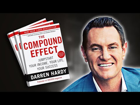 The Compound Effect | Summary In Under 8 Minutes (Book by Darren Hardy)