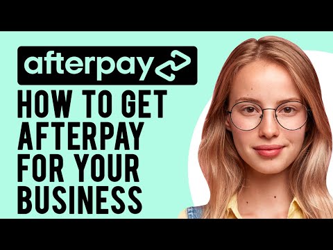 How to Get Afterpay for Your Business (Create a Afterpay Business Account)