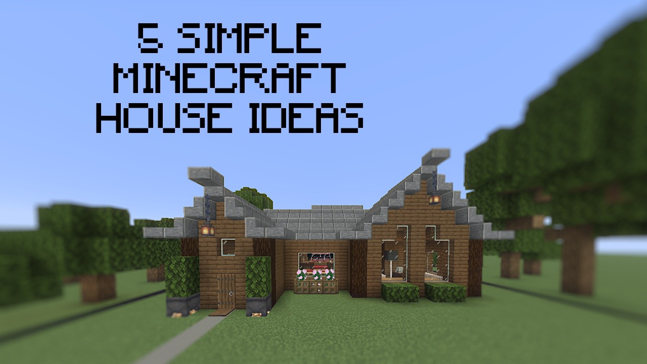 5 Simple Minecraft House Ideas