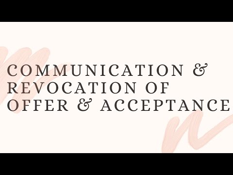 Communication of Offer & Acceptance // Revocation of offer & acceptance