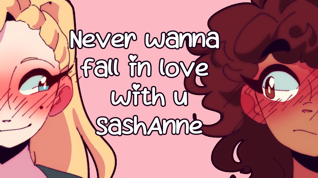 Never Wanna Fall in Love | SashAnne PV