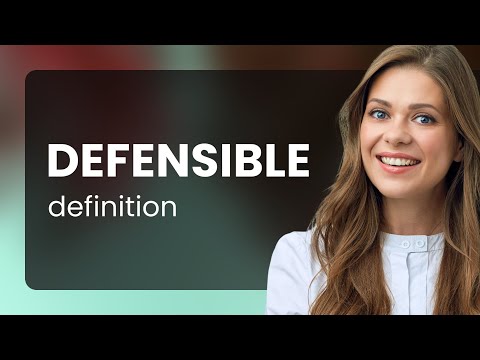 Defensible | definition of DEFENSIBLE