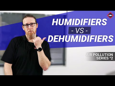 Indoor Air Pollution | Dehumidifier vs Humidifier
