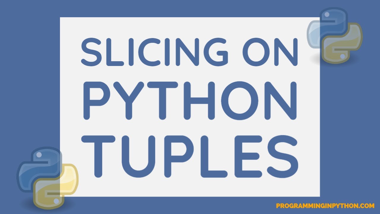 Slicing on a Python Tuple ||  Python Tuple || Python Data Structures  - Part 10