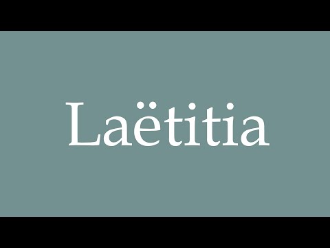 How to Pronounce ''Laëtitia'' Correctly in French