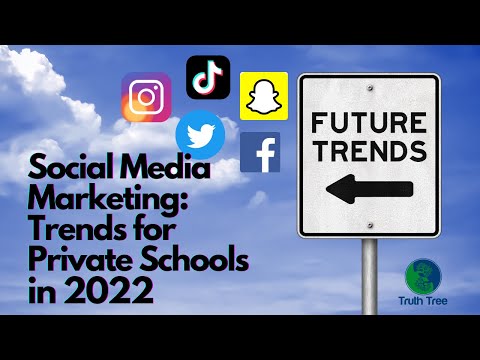 Social Media Marketing: Trends for Private Schools in 2022