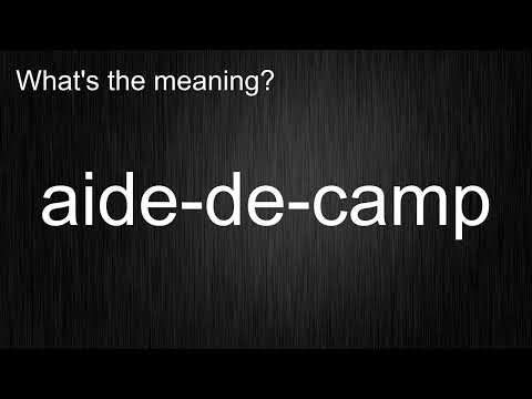 What's the meaning of "aide de camp", How to pronounce?