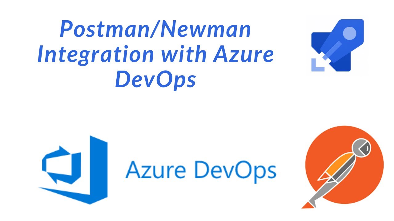 Postman Newman Integration With Azure Devops New To Apis Postman Postman Community