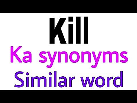 Synonyms of  Kill |  Kill ka synonyms | similar word of  Kill | synonym of  Kill