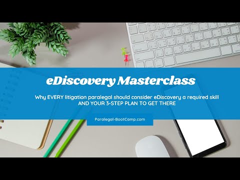 eDiscovery Masterclass: A 3-Step Plan for Litigation Paralegals