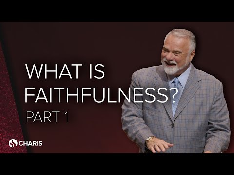 What Is Faithfulness? - Part 1 - Keith Moore - October 31, 2024