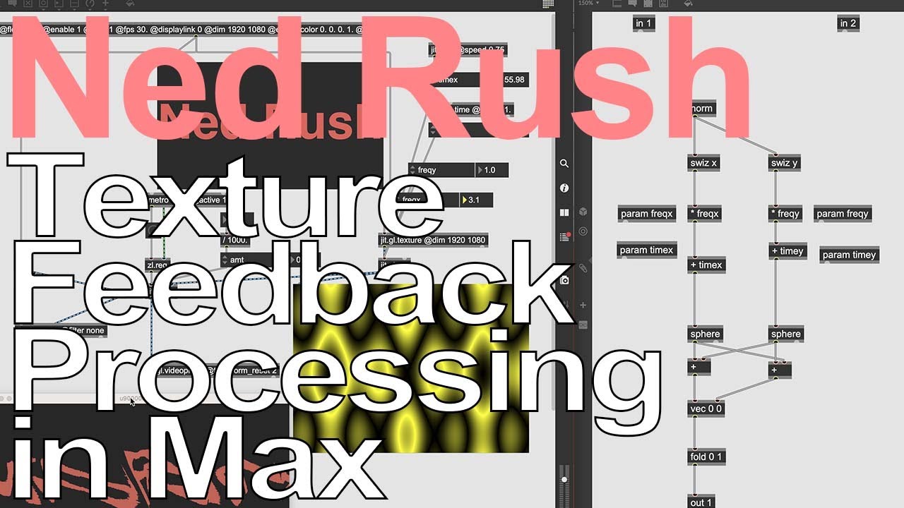 Max Tutorial - Texture Feedback Processing = Ned Rush
