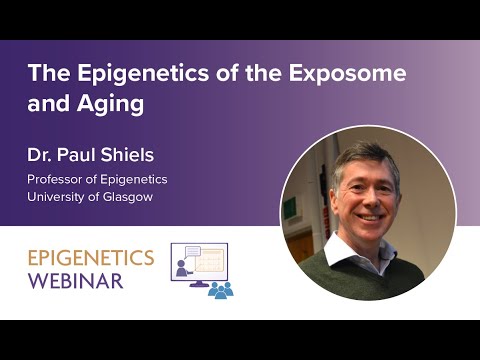 [WEBINAR] Epigenetics of Aging by  Prof. Paul Shiels