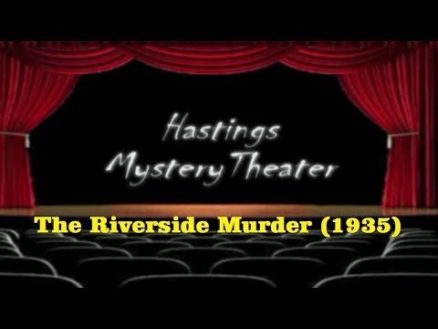 Hastings Mystery Theater "The Riverside Murder" (1935)