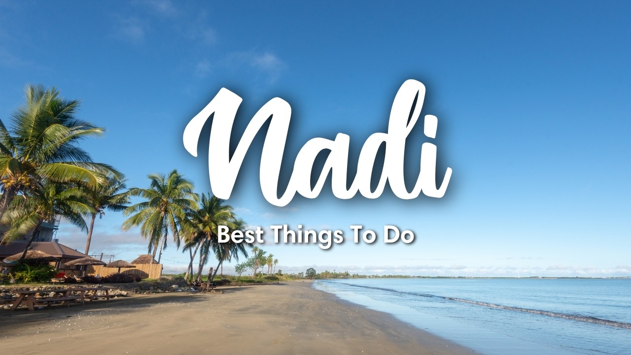 NADI, FIJI (2026) | Best Things To Do In & Around Nadi (For 1 Day Visit)