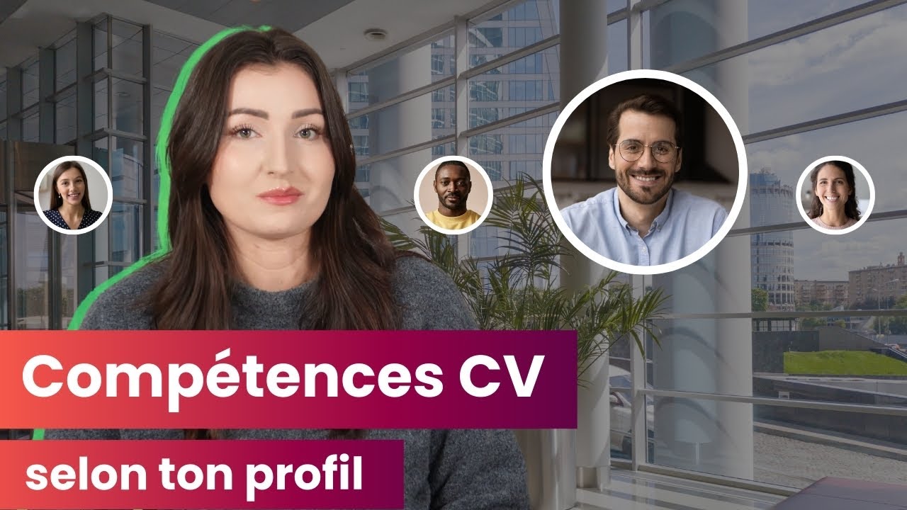 8 Compétences à mettre sur ton CV (selon ton profil)