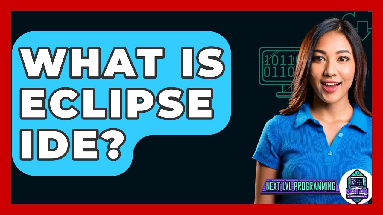 What Is Eclipse IDE? - Next LVL Programming