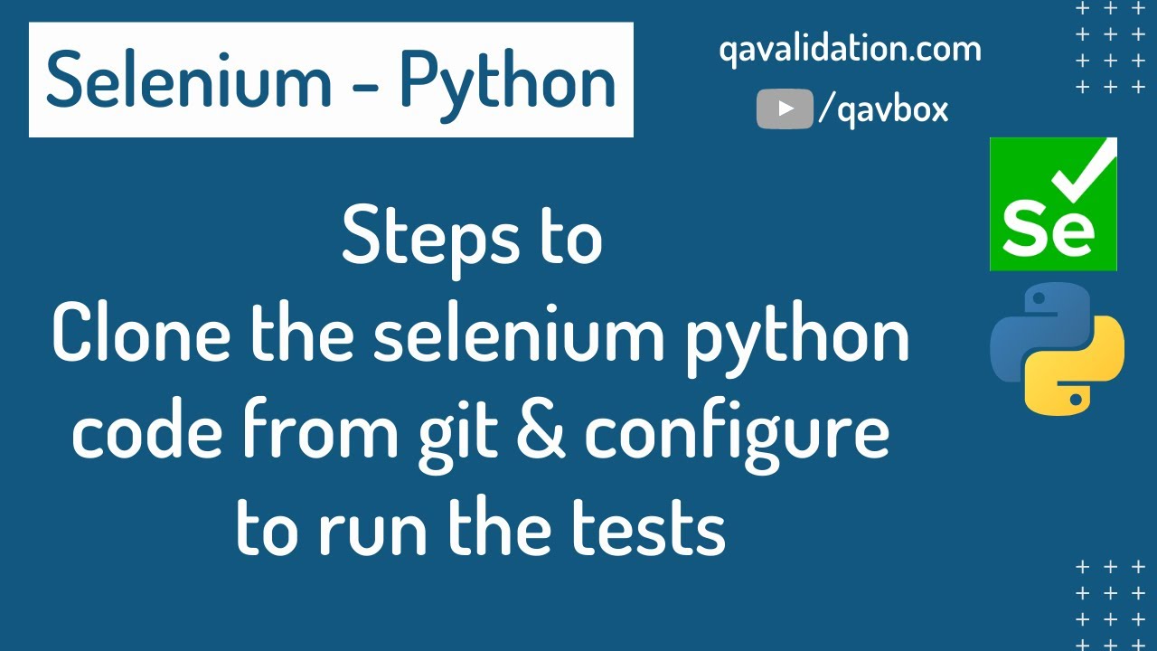 Steps on cloning selenium python code from git & configure to run tests