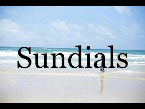 How To Pronounce Sundials🌈🌈🌈🌈🌈🌈Pronunciation Of Sundials