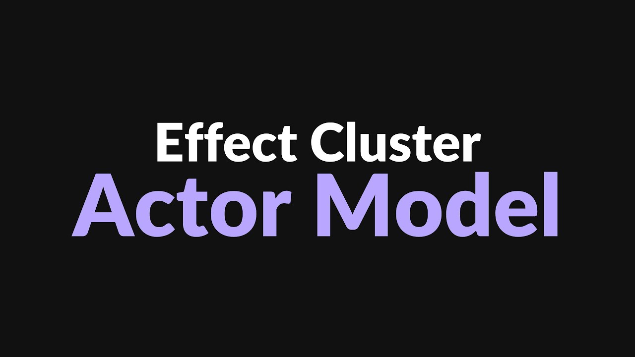 Actor Model | Effect.ts Cluster