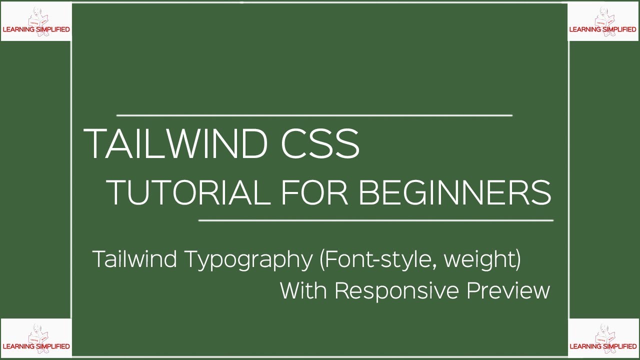 Tailwind CSS Tutorial for Beginners-Typography Font-style & weight