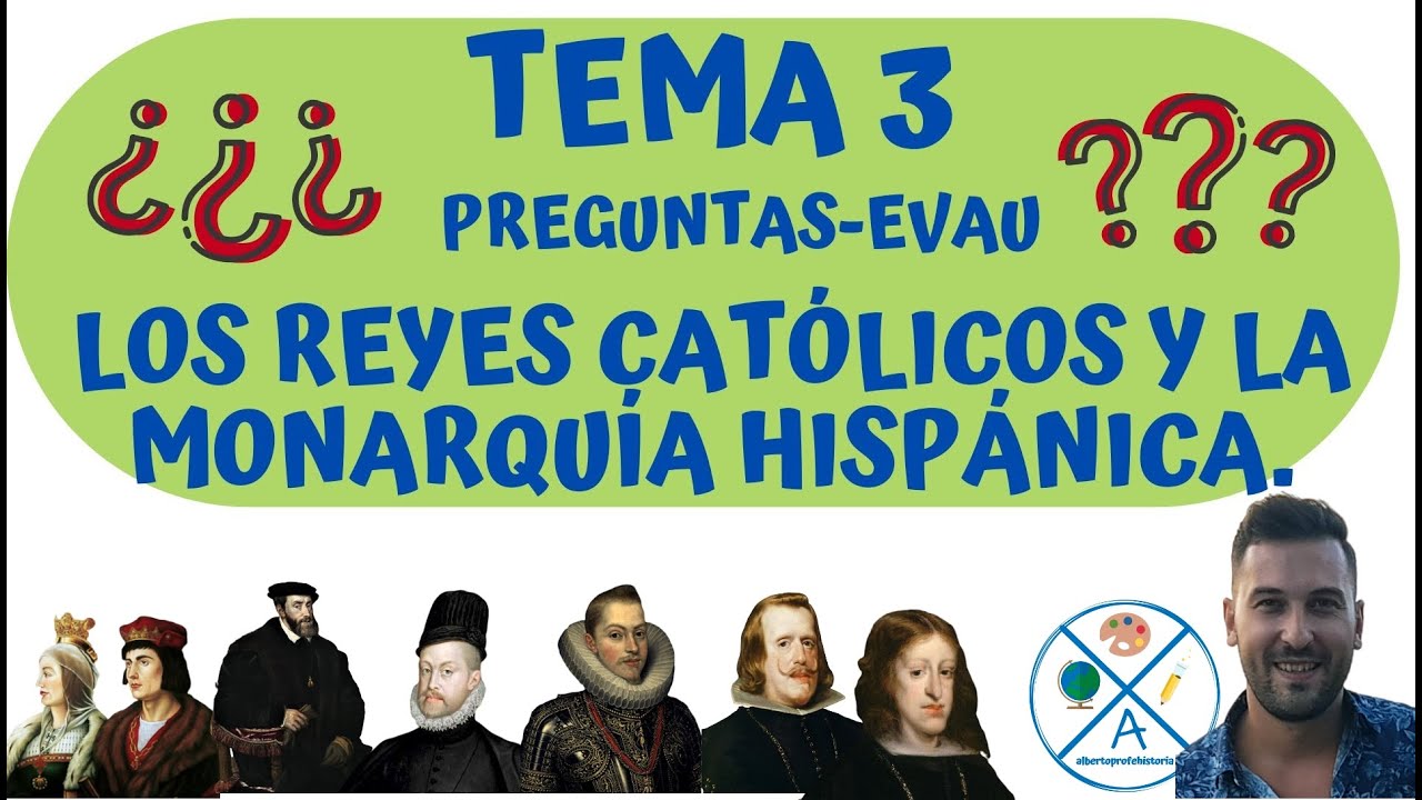 EVAU-SELECTIVIDAD. 👨‍🎓📚TEMA 3: LA MONARQUÍA HISPÁNICA Y SU EXPANSIÓN MUNDIAL. ❓❓PREGUNTAS CORTAS ✅✅
