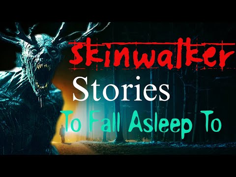 Skinwalker Stories to fall asleep to