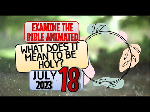 🔵 WHAT DOES IT MEAN TO BE HOLY? ✅ EXAMINE THE BIBLE ANIMATED