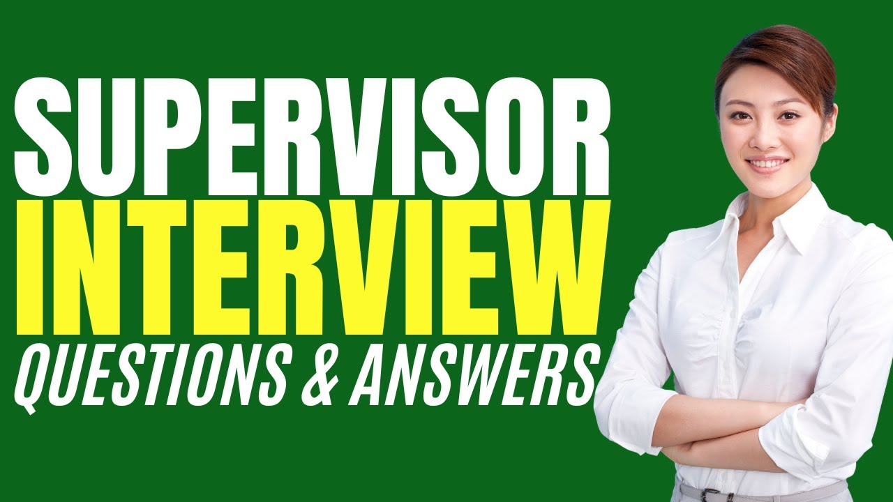 Top 20 Supervisor Interview Questions and Answers for 2026