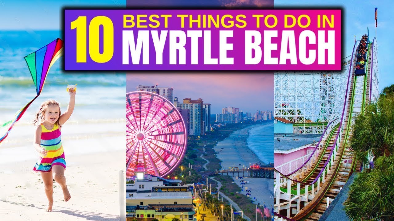 10 BEST Things To Do In Myrtle Beach, South Carolina!