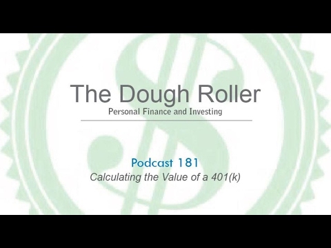 DR 181: Calculating the Value of a 401k