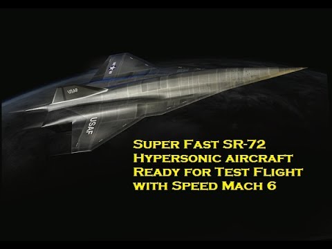 Super Fast SR 72 Hypersonic aircraft Ready for Test Flight with Speed Mach 6