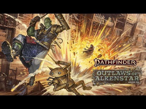 Pathfinder Outlaws of Alkenstar Adventure Path Trailer