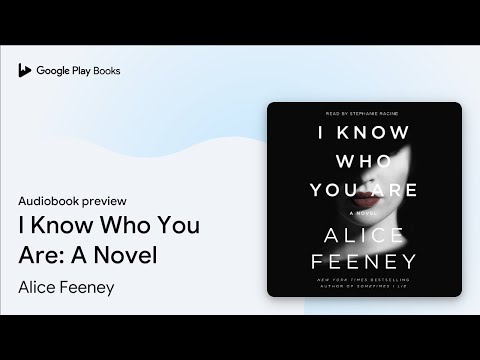 I Know Who You Are: A Novel by Alice Feeney · Audiobook preview